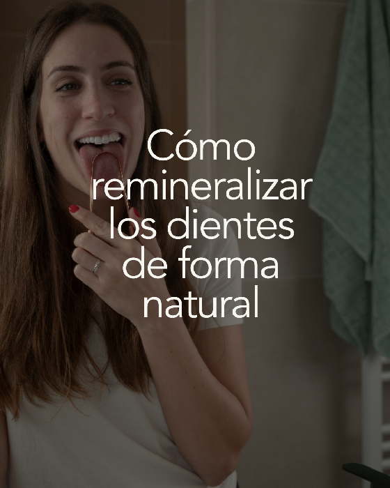 Cómo remineralizar los dientes de forma natural